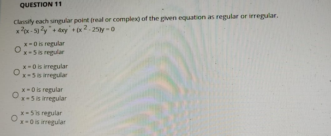 Solved QUESTION 11 Classify each singular point (real or | Chegg.com