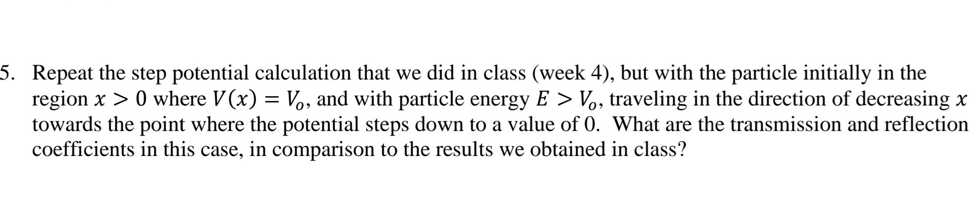 Solved 5. Repeat the step potential calculation that we did | Chegg.com