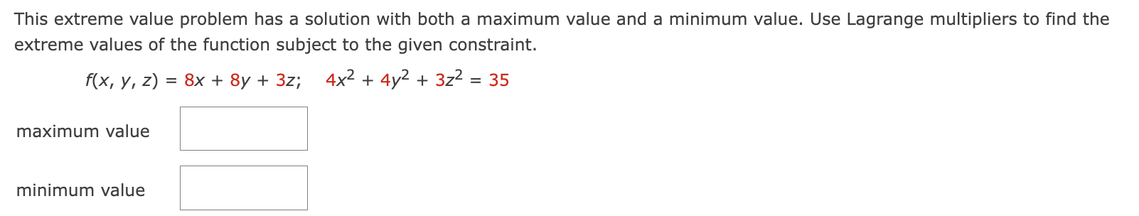 Solved This extreme value problem has a solution with both a | Chegg.com