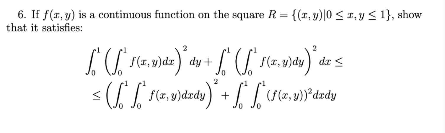 Solved 6. If f(x,y) is a continuous function on the square | Chegg.com