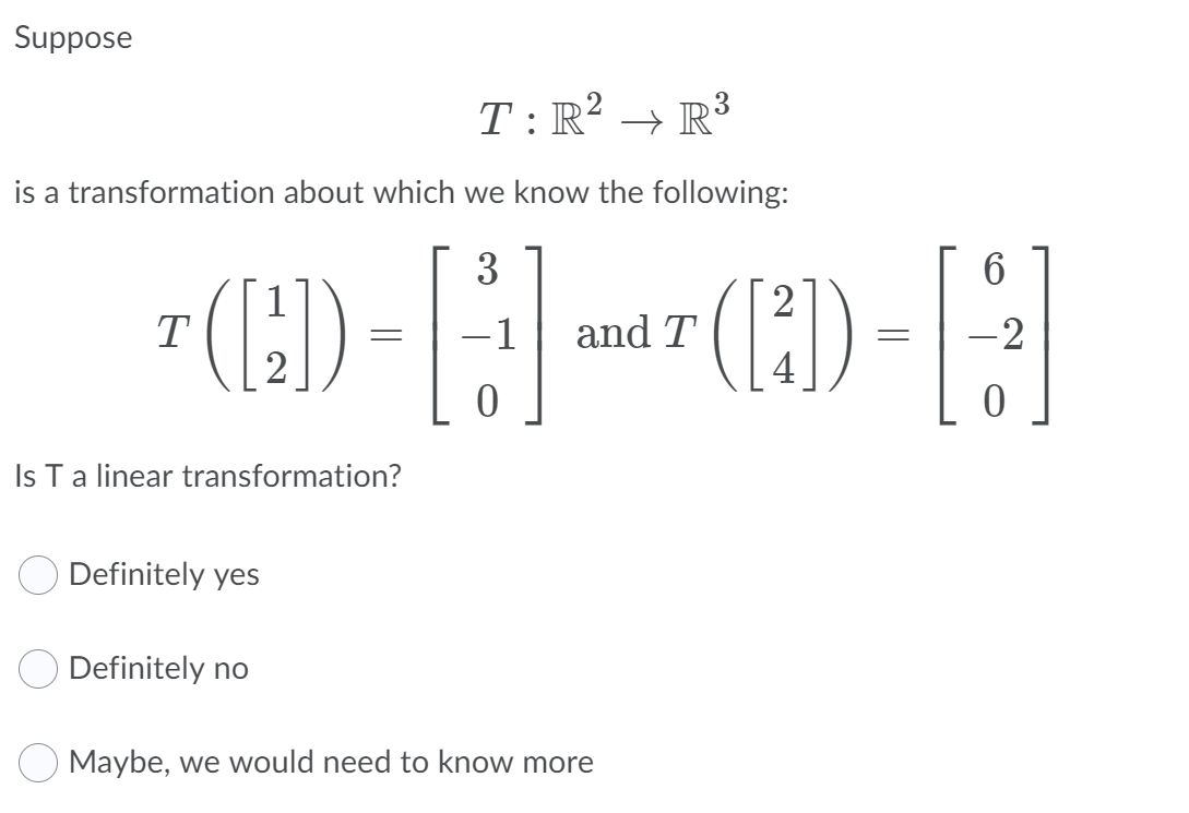 Solved Suppose T: R2 + R3 is a transformation about which we | Chegg.com