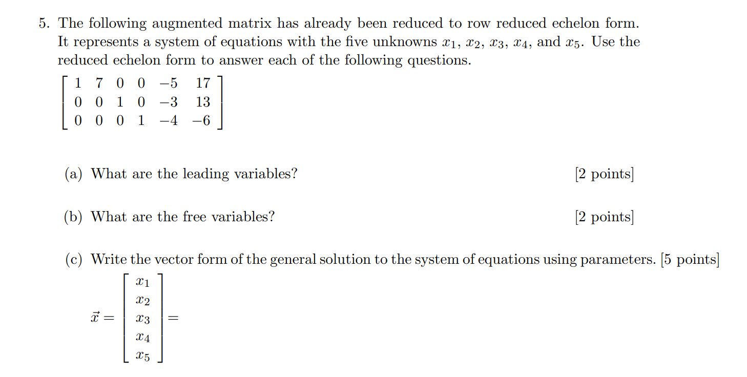 Solved 5. The following augmented matrix has already been | Chegg.com