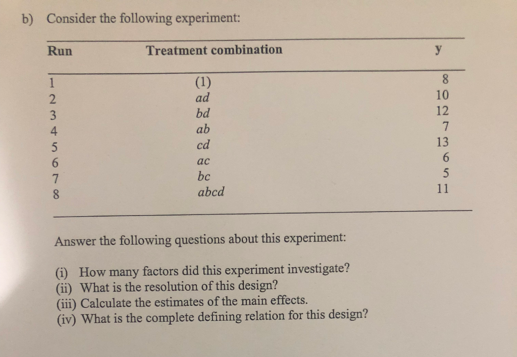 b) Consider the following experiment Run Treatment | Chegg.com