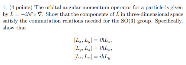Solved 1. (4 points) The orbital angular momentum operator | Chegg.com