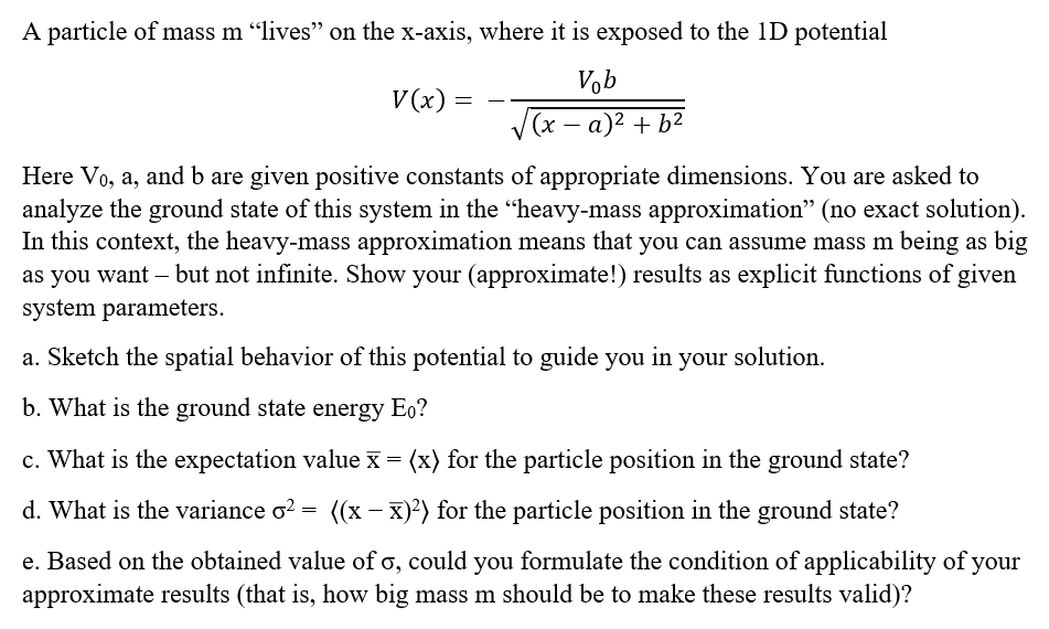A particle of mass m "lives" on the x-axis, where it | Chegg.com