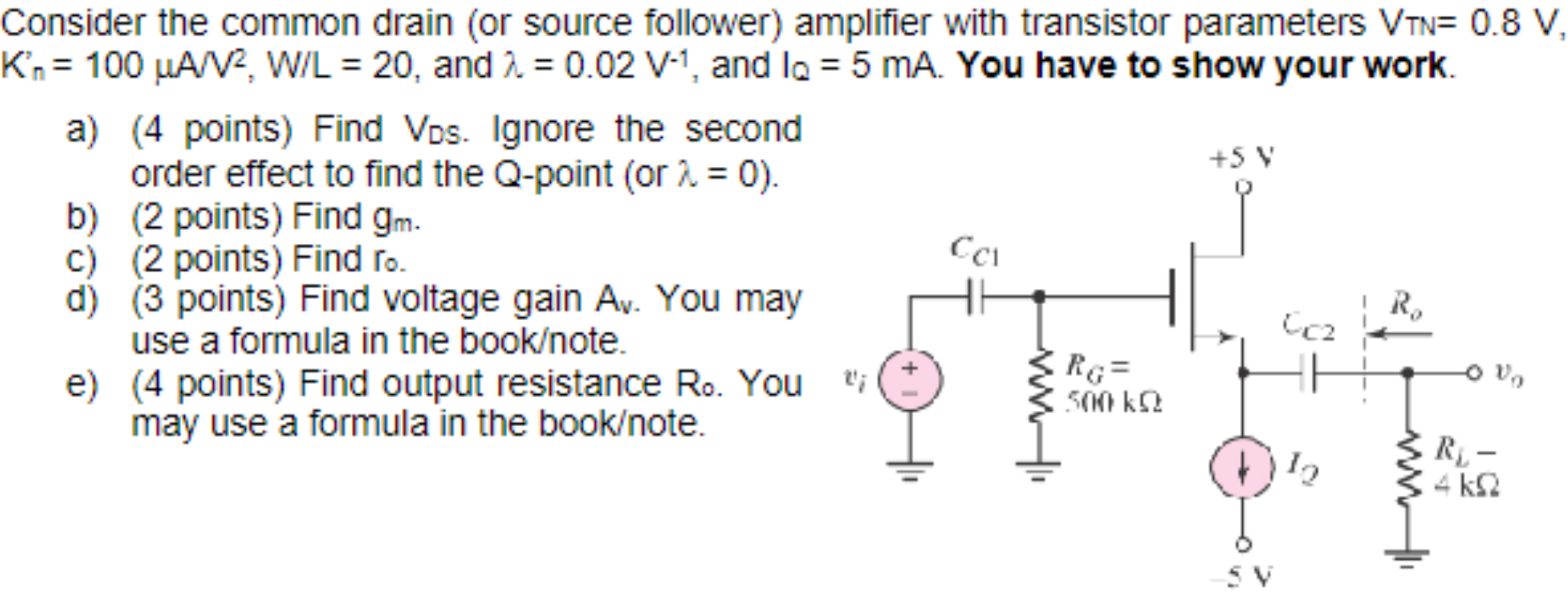 Solved Consider the common drain (or source follower) | Chegg.com
