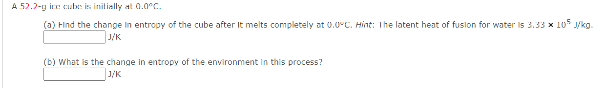 Solved A 52.2-g ice cube is initially at 0.0°C. (a) Find the | Chegg.com