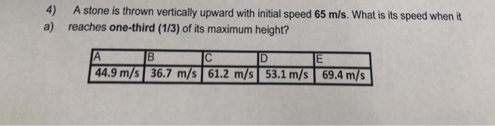 Solved 4) a) A stone is thrown vertically upward with | Chegg.com