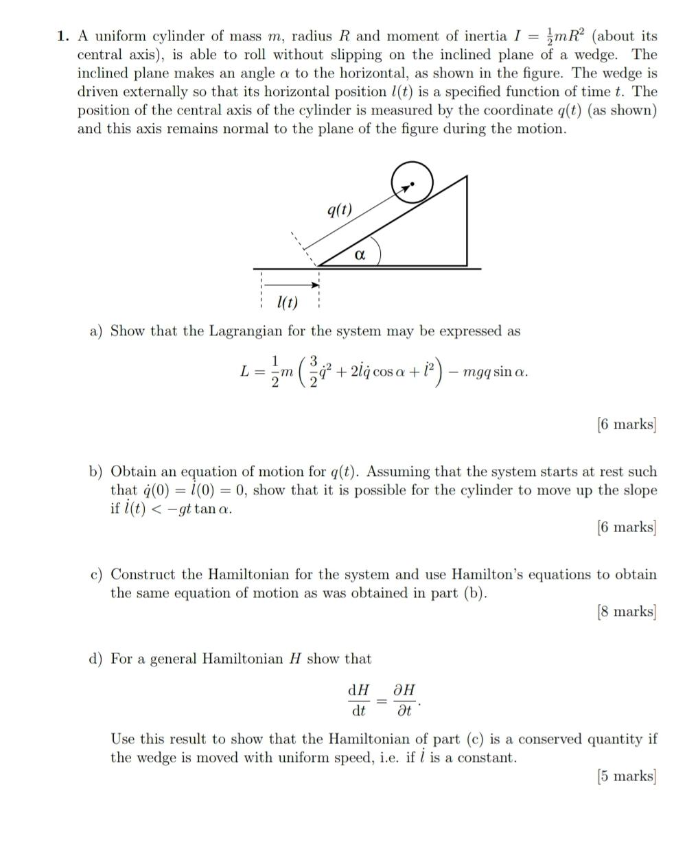 Solved 1. A uniform cylinder of mass m, radius R and moment | Chegg.com