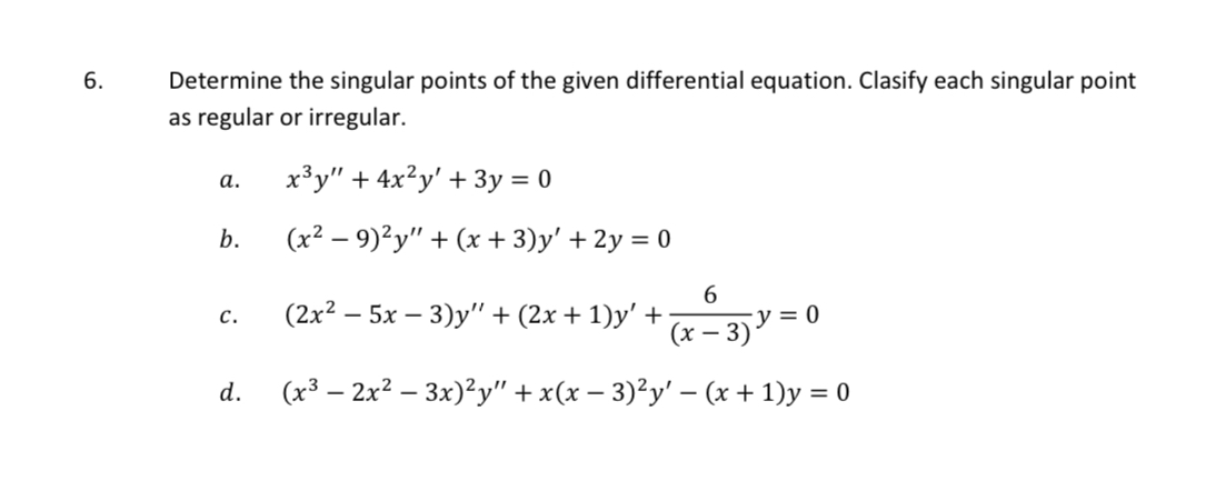 Solved Determine the singular points of the given | Chegg.com