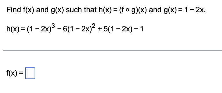 Solved Find f(x) ﻿and g(x) ﻿such that h(x)=(f@g)(x) ﻿and | Chegg.com
