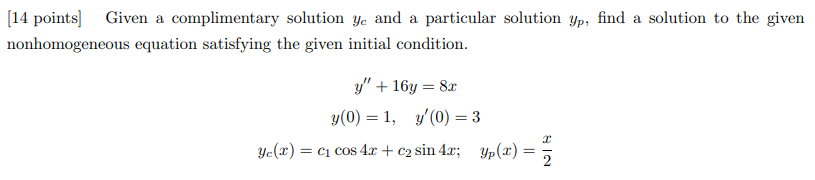 Solved (14 pointsGiven a complimentary solution yc and a | Chegg.com