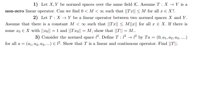 Solved 1) Let X,Y be normed spaces over the same field K. | Chegg.com