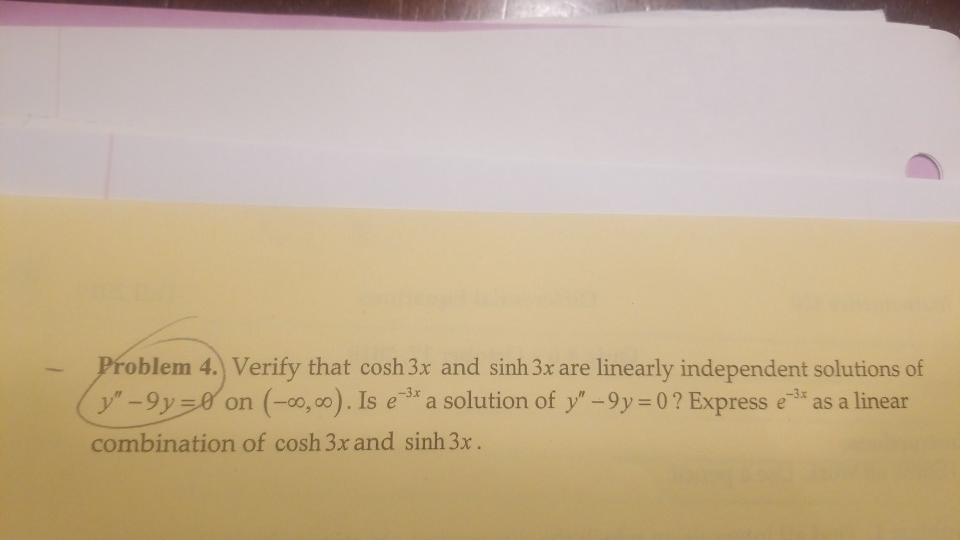 Solved Problem 4. Verify that cosh 3x and sinh 3x are | Chegg.com