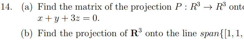 (a) Find the matrix of the projection P:R3→R3 ont | Chegg.com