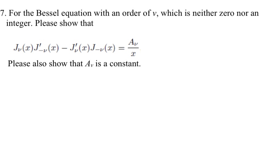 Solved 7. For the Bessel equation with an order of v, which | Chegg.com