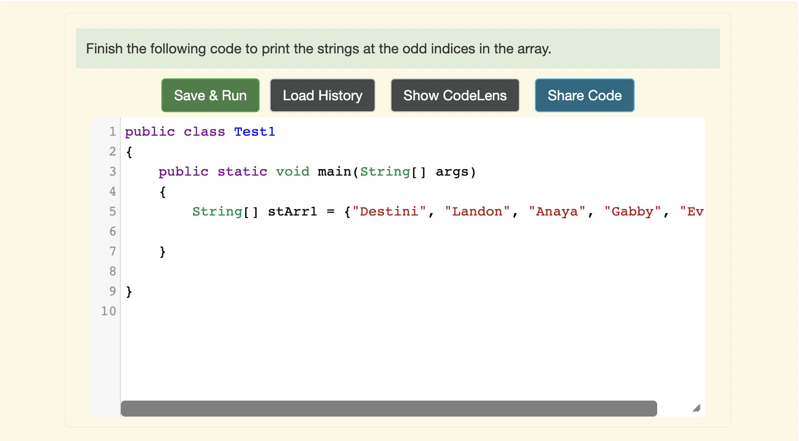 Solved Finish the following code to print the strings at the | Chegg.com