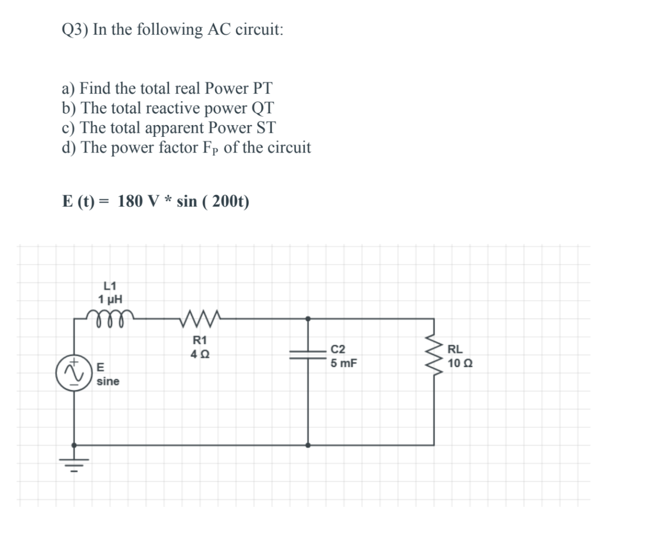 Solved Q3) In the following AC circuit: a) Find the total | Chegg.com
