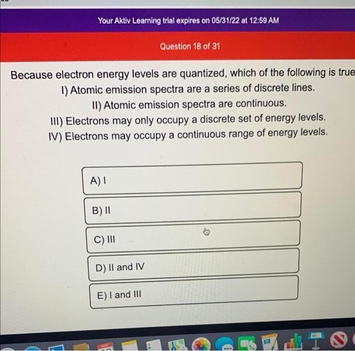 Solved Because electron energy levels are quantized, which | Chegg.com