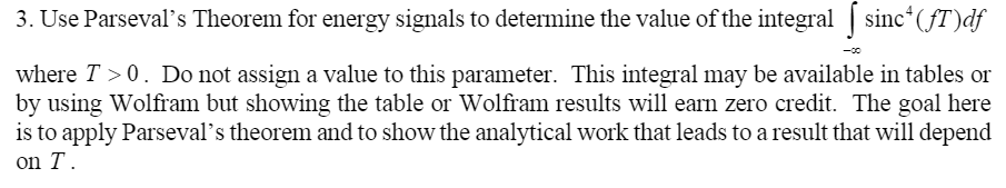 Solved 3. Use Parseval’s Theorem for energy signals to | Chegg.com