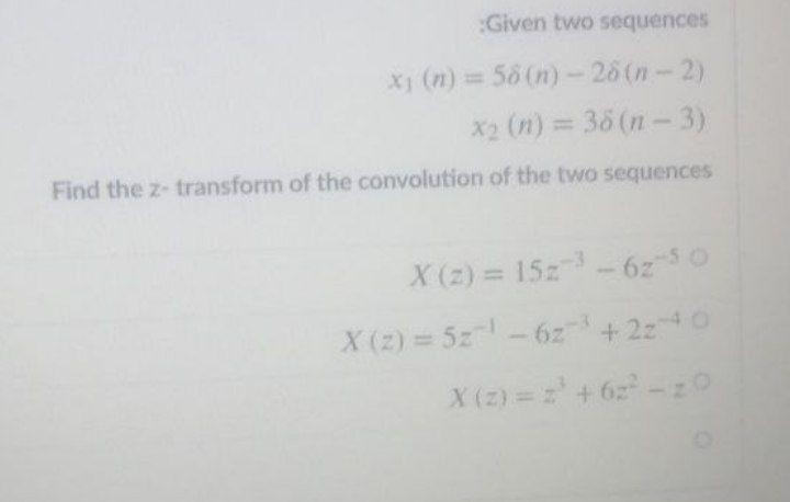Solved Given two sequences X1 (n) = 5ộ (n) -25 ( 11 - 2) x2 | Chegg.com