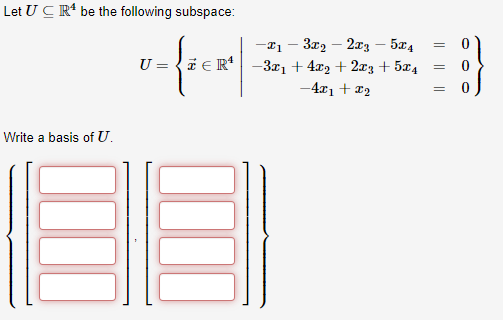 Solved Let U⊆R4 be the following subspace: | Chegg.com