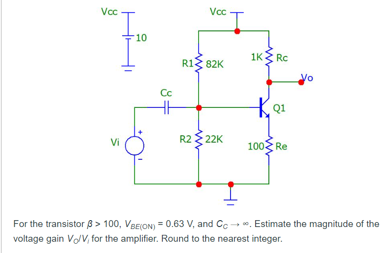 Solved For the transistor β>100,VBE(ON)=0.63 V, and CC→∞. | Chegg.com