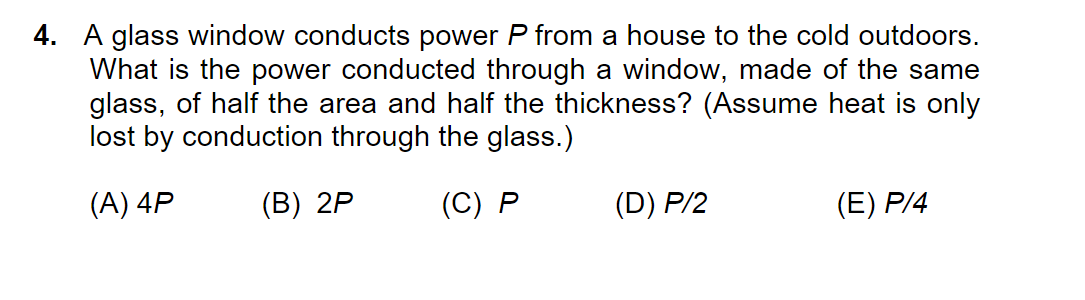 Solved A glass window conducts power P from a house to the | Chegg.com