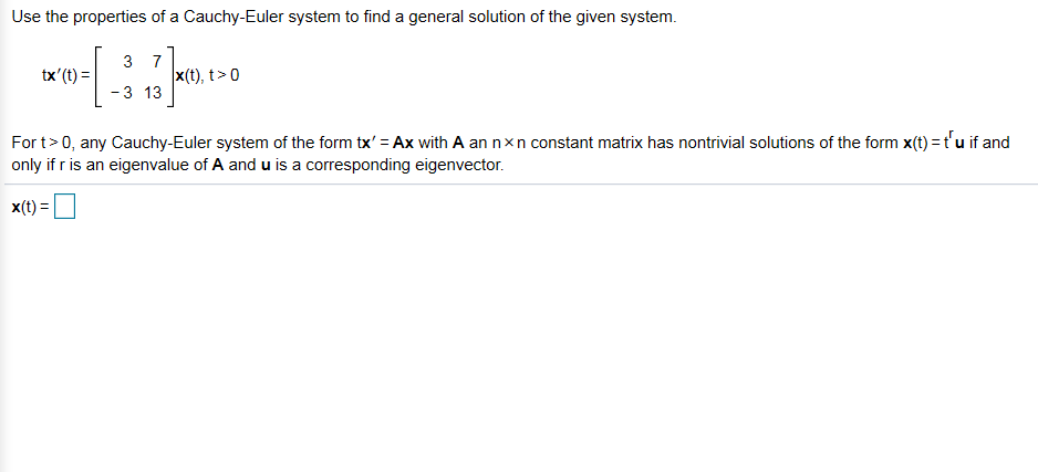 Solved Use the properties of a Cauchy-Euler system to find a | Chegg.com