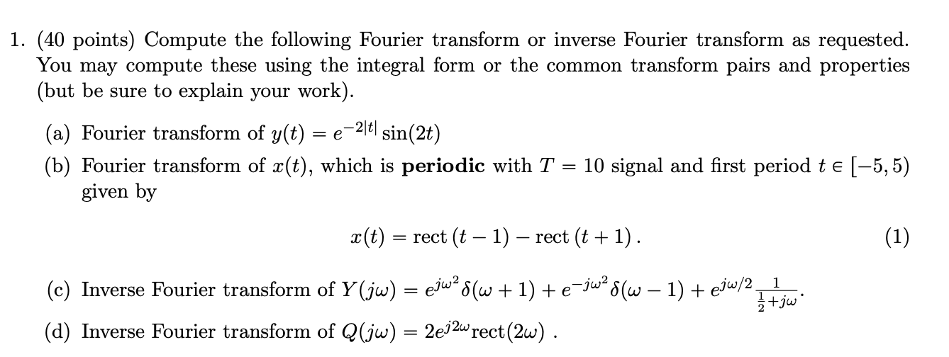 Solved (40 points) Compute the following Fourier transform | Chegg.com
