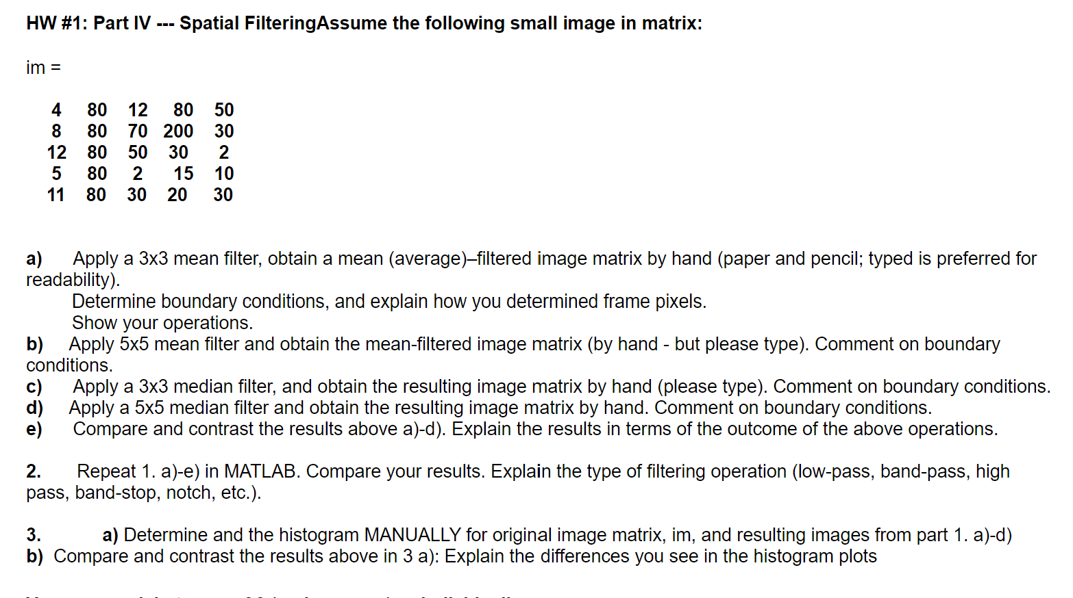 Solved HW \#1: Part IV .-- Spatial FilteringAssume the | Chegg.com
