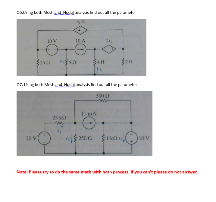 Solved Q6.Using both Mesh and Nodal analysis find out all | Chegg.com