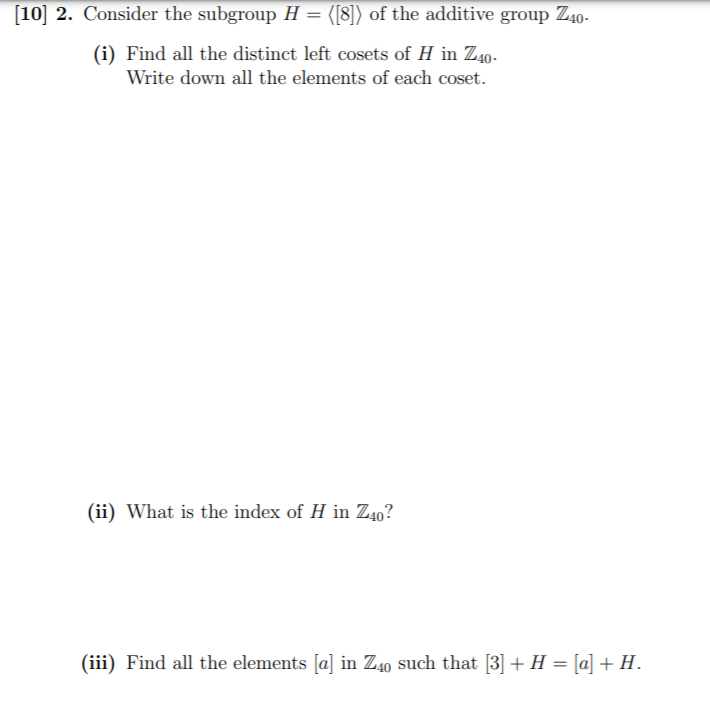 Solved Consider the subgroup H = h[8]i of the additive | Chegg.com