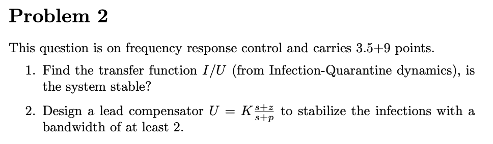 Solved The Infection-Quarantine dynamics of a pandemic are | Chegg.com