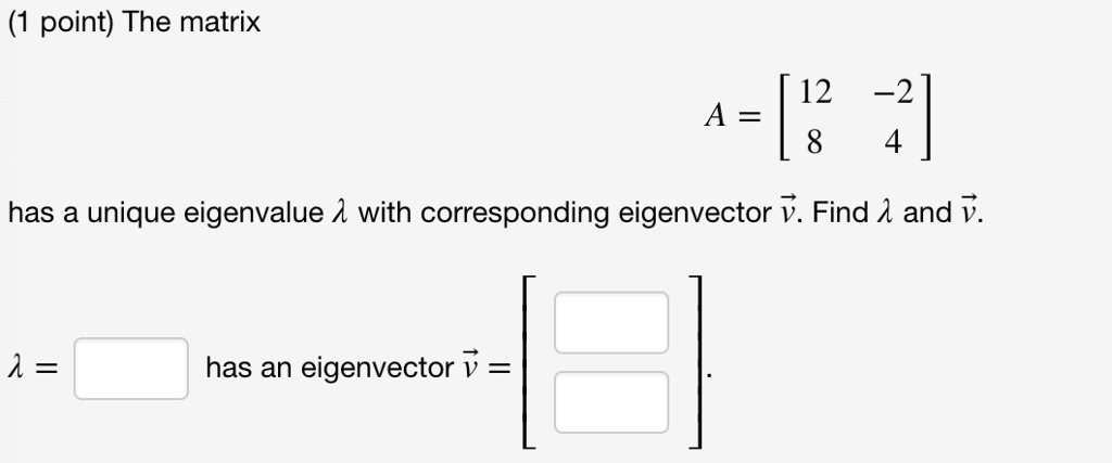 Solved (1 point) Given that Vi- are eigenvectors of the | Chegg.com