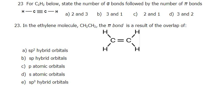 Solved 23 For C2H2 below, state the number of o bonds | Chegg.com