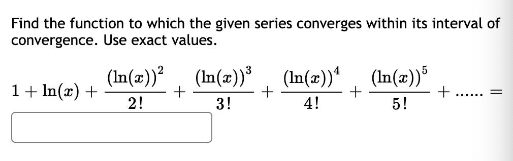 Solved Find the function to which the given series converges | Chegg.com