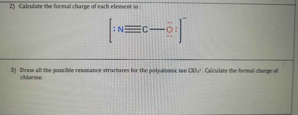 Solved 2) Calculate the formal charge of each element in: 3) | Chegg.com