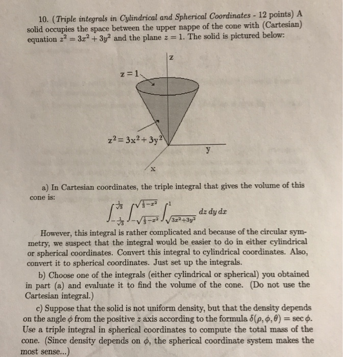 Solved 10. (Triple integrals in Cylindrical and Spherical | Chegg.com