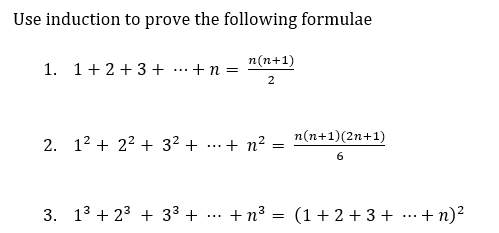 Solved Use induction to prove the following formulae 1. | Chegg.com