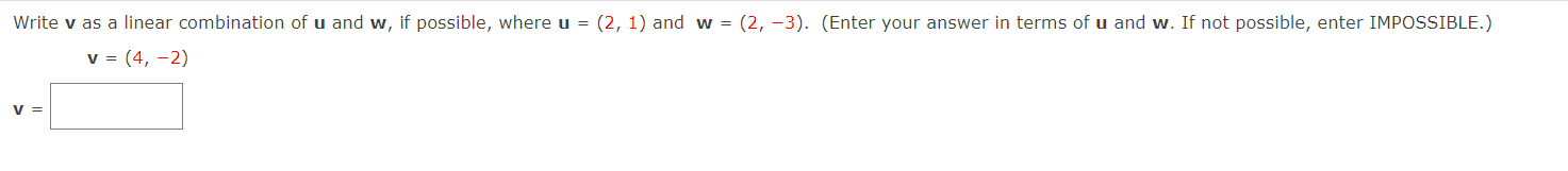 Solved Write v as a linear combination of u and w, if | Chegg.com