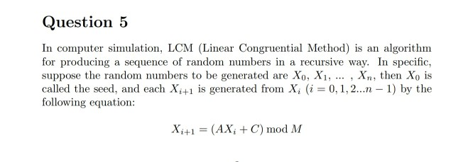 Question 5 In computer simulation, LCM (Linear | Chegg.com