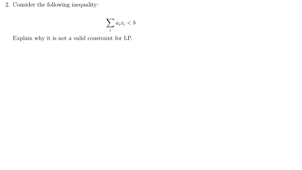 Solved Consider the following inequality: ∑ i aixi