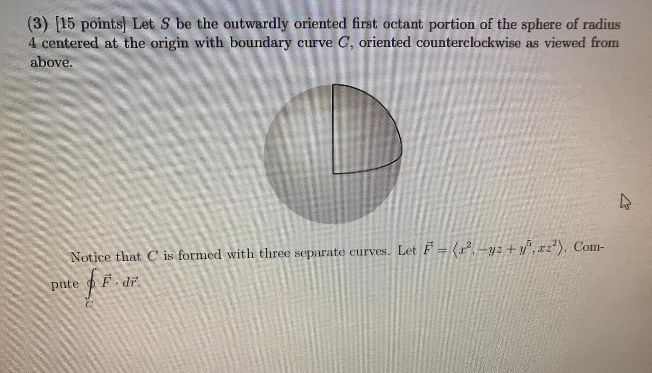 Solved (3) [15 points) Let S be the outwardly oriented first | Chegg.com Solved (3) [15 points) Let S be the outwardly oriented first | Chegg.com
