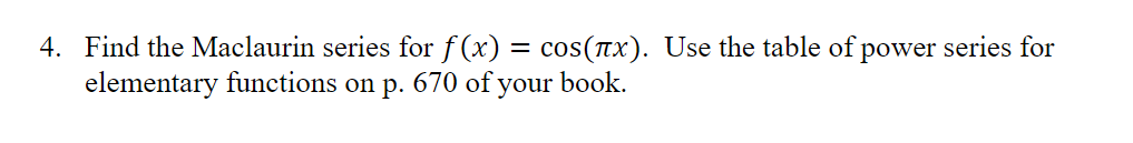 Solved Find the Maclaurin series for f(x)=xex. Use the table | Chegg.com