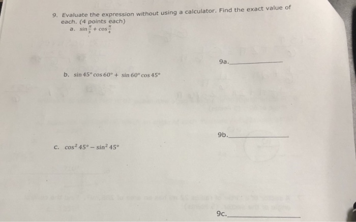 Solved 9. Evaluate the expression without using a | Chegg.com