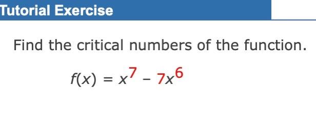 Solved Tutorial Exercise Find the critical numbers of the | Chegg.com