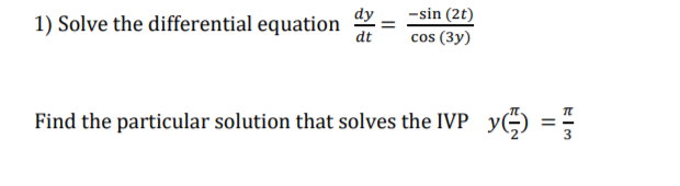 Solved 1) Solve the differential equation dy dt = -sin (2) | Chegg.com