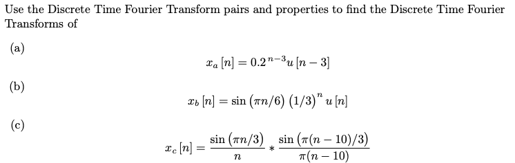 Solved Use the Discrete Time Fourier Transform pairs and | Chegg.com
