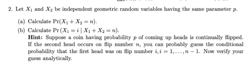 Solved Let X1 and X2 be independent geometric random | Chegg.com